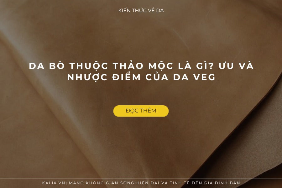 Da bò thuộc thảo mộc là gì? Ưu và nhược điểm của da veg – KALIX