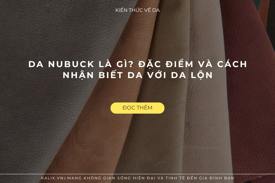 Da Nubuck là gì? Ưu điểm và nhược điểm của da Nubuck – KALIX